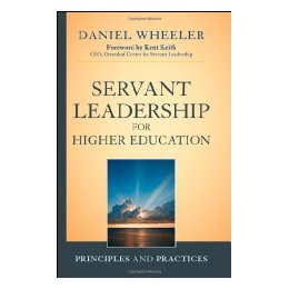 Servant Leadership For Higher Education: