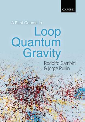 现货 A First Course in Loop Quantum Gravity