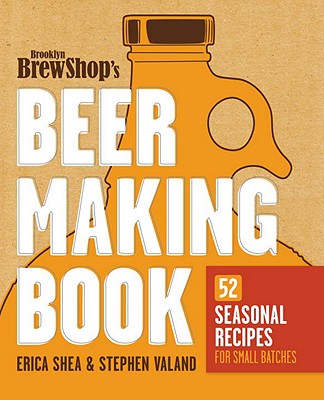 Brooklyn Brew Shop's Beer Making Book: