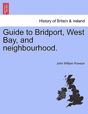 Guide to Bridport, West Bay, and