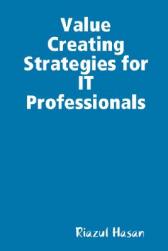Value Creating Strategies for It