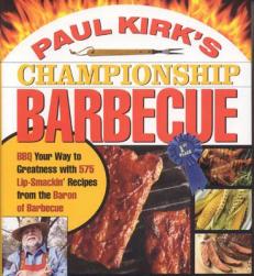 Paul Kirk's Championship Barbecue: BBQ