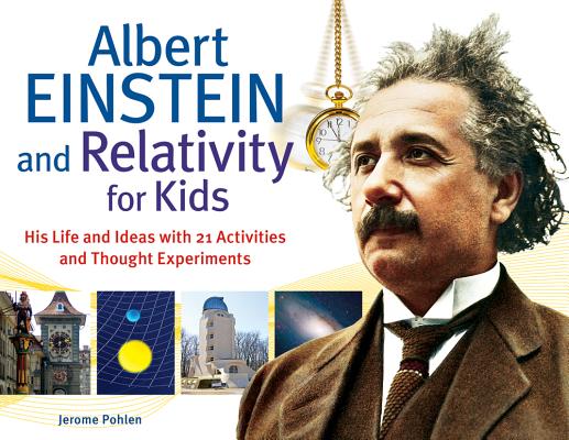 Albert Einstein and Relativity for Kids: