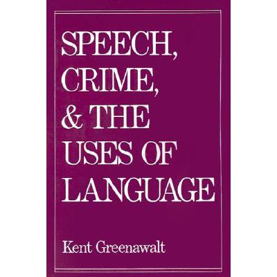 Speech, Crime, and the Uses of Language