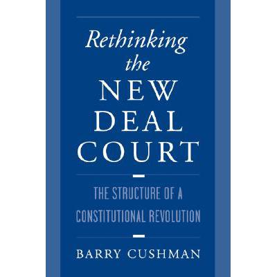 Rethinking the New Deal Court: The Structure...