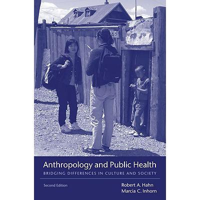Anthropology and Public Health: Bridging Dif...