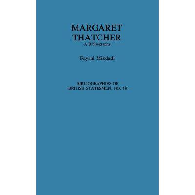Margaret Thatcher: A Bibliography
