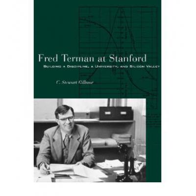 Fred Terman at Stanford: Building a Discipli...