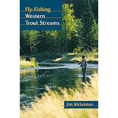 Fly-Fishing Western Trout Streams
