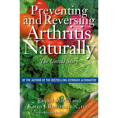 Preventing and Reversing Arthritis Naturally...