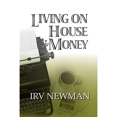 Living on House Money
