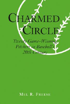 Charmed Circle: Twenty-Game-Winning
