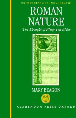 Roman Nature the Thought of Pliny of
