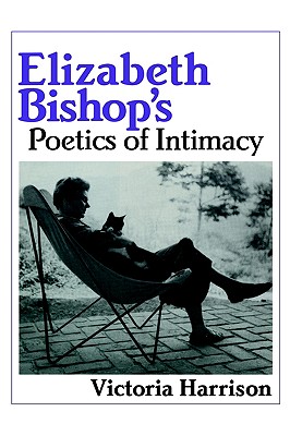 Elizabeth Bishop's Poetics of