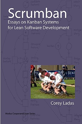 Scrumban - Essays on Kanban Systems for