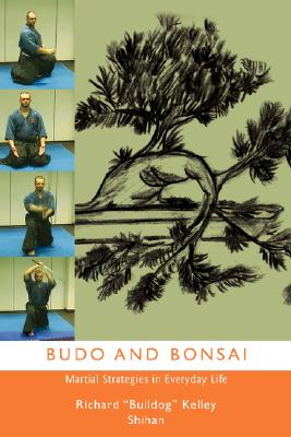 Budo and Bonsai: Martial Strategies in