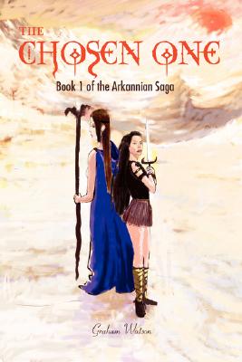 The Chosen One: Book 1 of the Arkannian