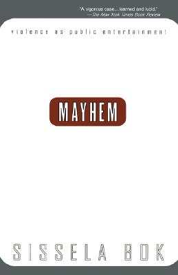 Mayhem: Violence as Public