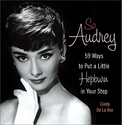 So Audrey: 59 Ways to Put a Littl