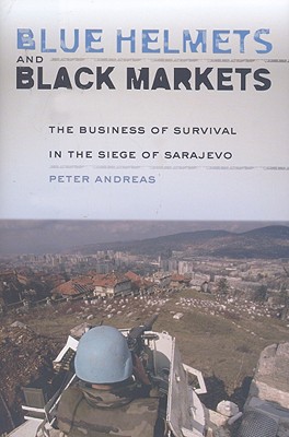 Blue Helmets and Black Markets: The