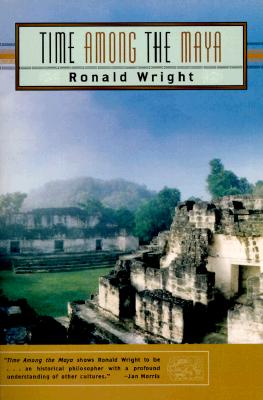 Time Among the Maya: Travels in Belize,