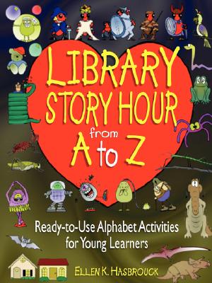 Library Story Hour From A To Z; Ready To