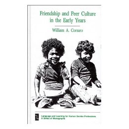 Friendship and Peer Culture in the Early