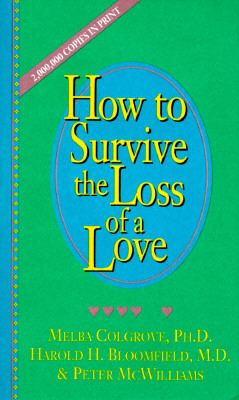How to Survive the Loss of a Love