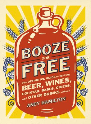 Booze for Free: The Definitive Guide to