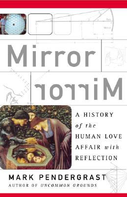 Mirror: A History of the Human Love