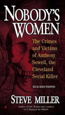 Nobody's Women: The Crimes and Victims