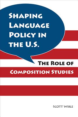 Shaping Language Policy in the U.S.: The