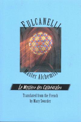 Fulcanelli Master Alchemist: Le Mystere