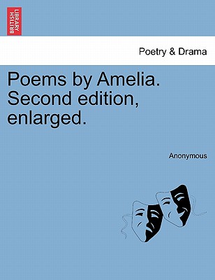 Poems by Amelia. Second Edition,