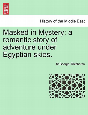 Masked in Mystery: A Romantic Story of