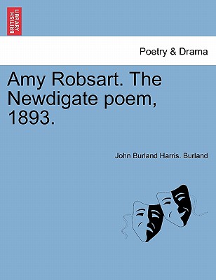Amy Robsart. the Newdigate Poem,