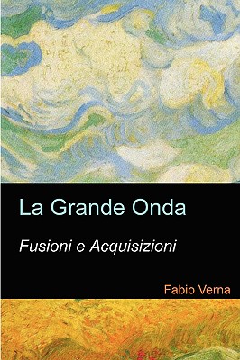 La Grande Onda: Fusioni E