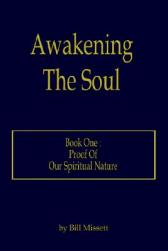Awakening the Soul: Book One: Proof of