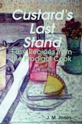 Custard's Last Stand: Easy Recipes from
