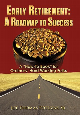 Early Retirement: A Roadmap to Success: