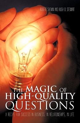 The Magic of High-Quality Questions: A