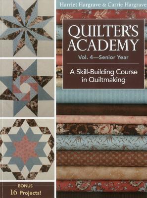 Quilter's Academy, Volume 4: A Sk