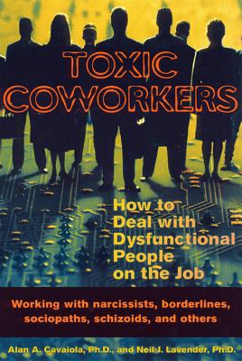 Toxic Coworkers: How to Deal with