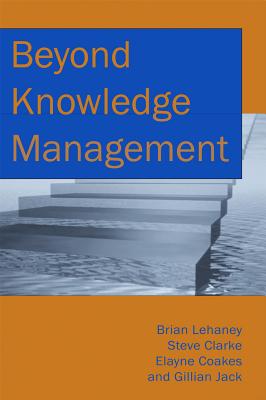 Beyond Knowledge Management