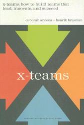 X-Teams: How to Build Teams That Lead,