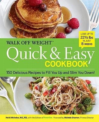 Walk Off Weight Quick & Easy Cookbook: