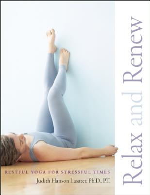 Relax and Renew: Restful Yoga fo
