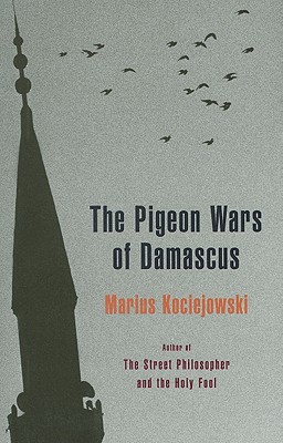 The Pigeon Wars of Damascus