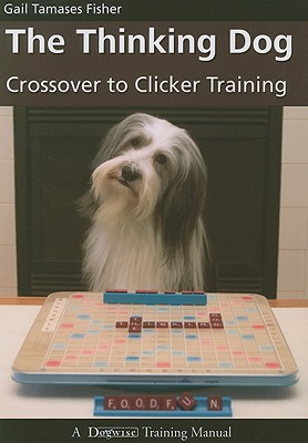 The Thinking Dog: Crossover to Clicke