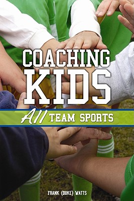 Coaching Kids: All Team Sports